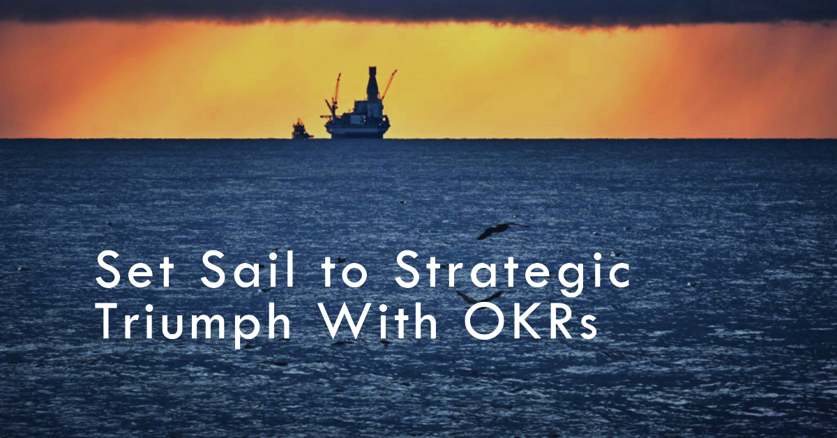 Strategize Your Organization’s Triumph with OKRs: Evidence from Google ...